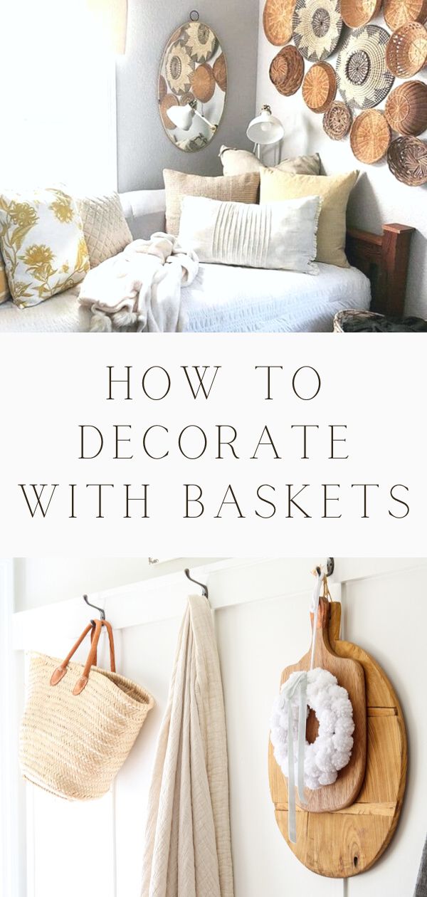 14 CLEVER TIPS ON HOW TO DECORATE WITH BASKETS
