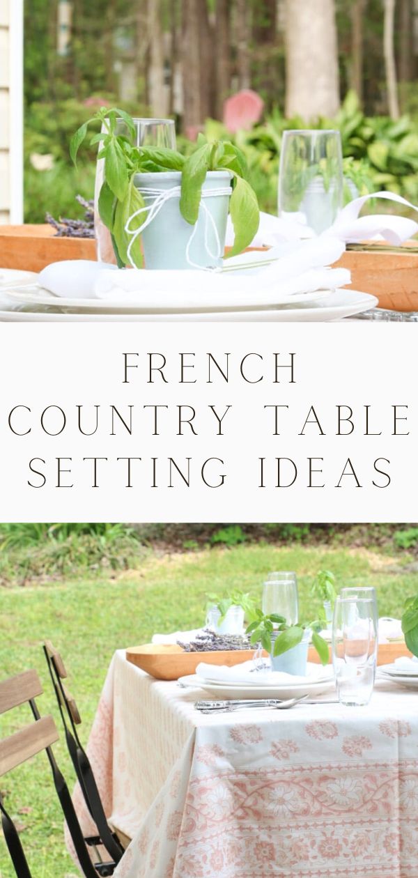 SIMPLE FRENCH COUNTRY TABLE SETTING IDEA FOR THE PERFECT DINNER PARTY ...