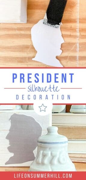 Easy DIY Presidents Silhouettes Decoration for the 4th of July