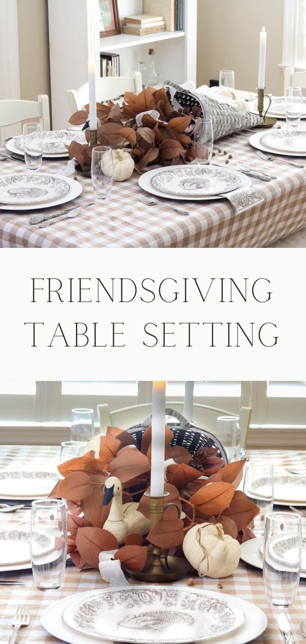 Friendsgiving Table Setting That Will Warm Your Guest's Hearts