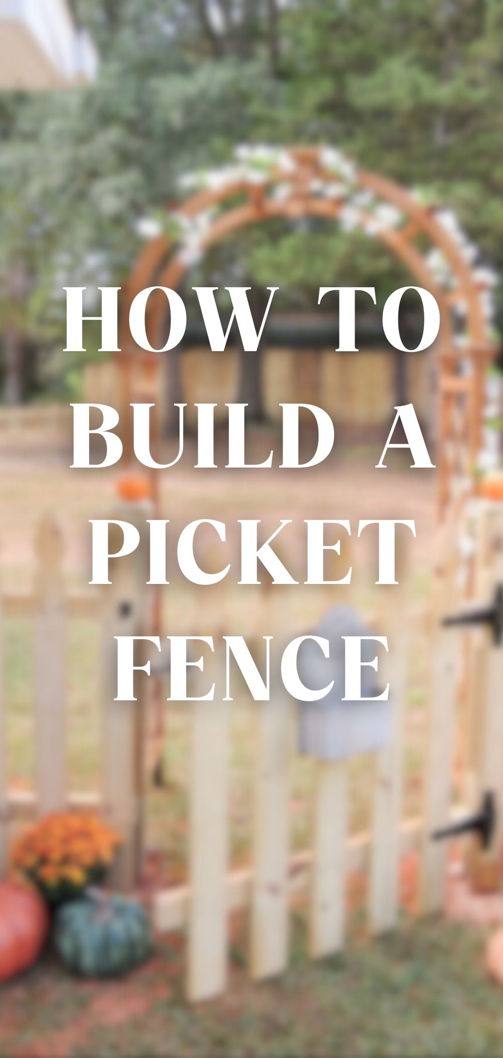 How to Build a Picket Fence (Beginner Friendly Step-by-Step Guide)